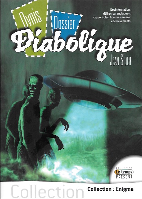 OVNIs Dossier Diabolique – Jean Sider – Aliens! Ils sont déjà là