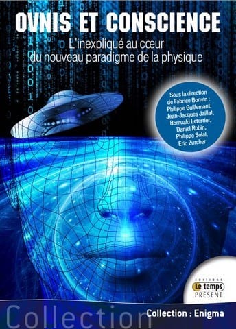 OVNIS et Conscience – Aliens! Ils sont déjà là